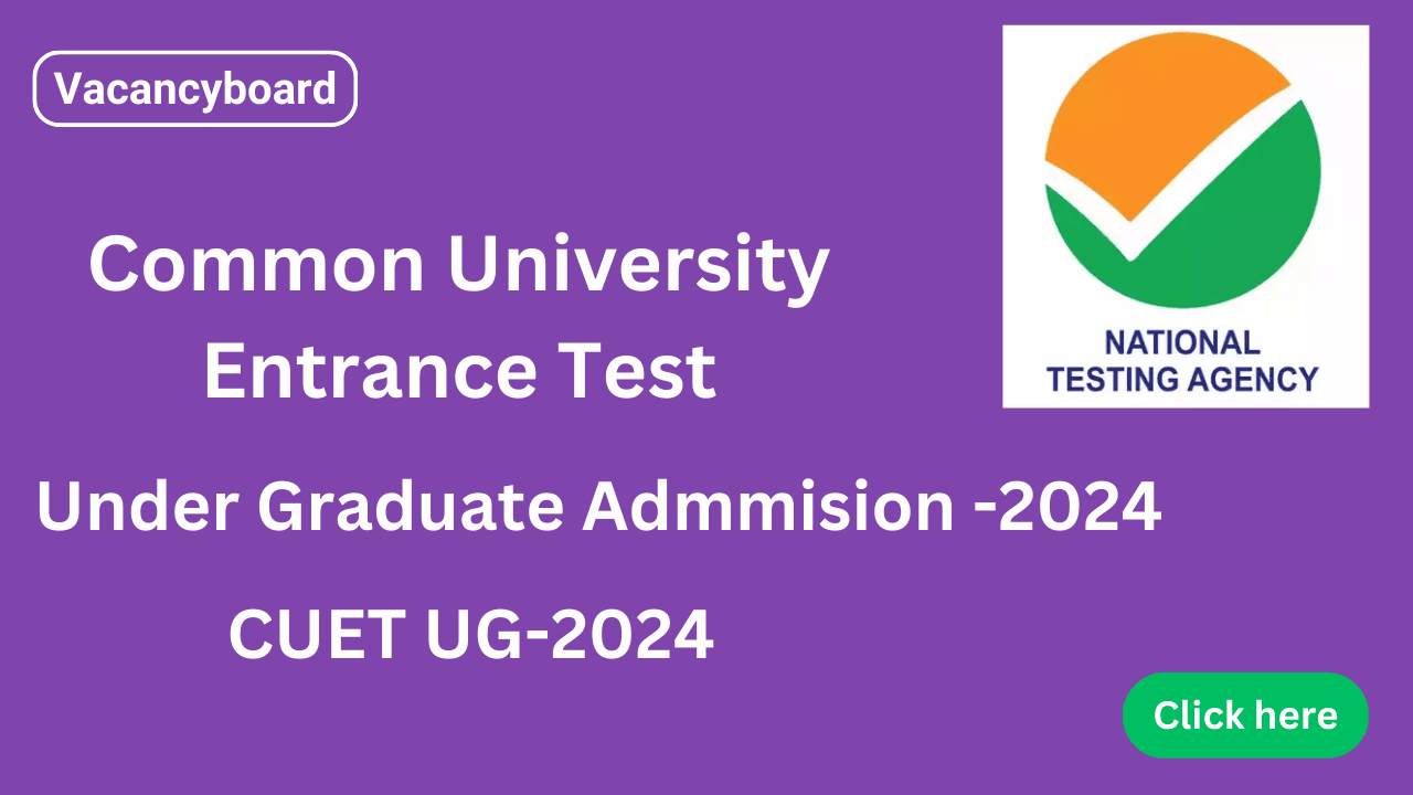 Common University Entrance Test CUET UG 2024: Notification, Courses ...