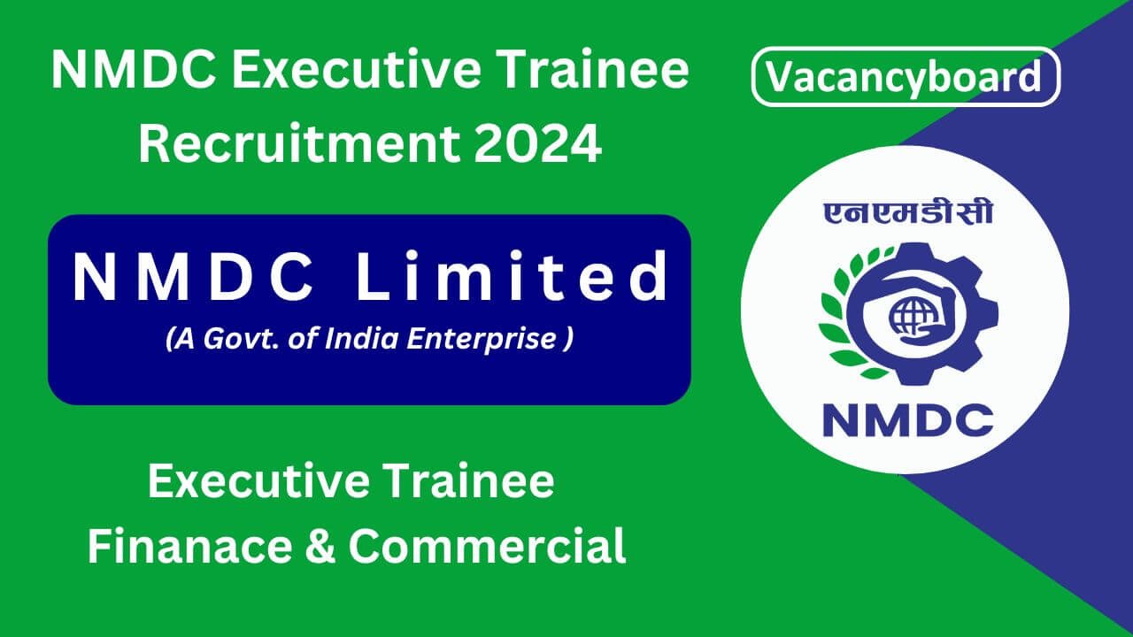 Nmdc Executive Trainee Finance And Commercial Recruitment 2024 Explore